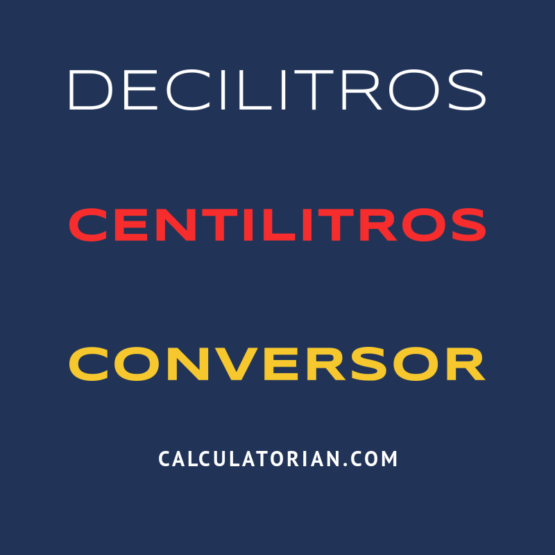 Converter De Decilitros Para Centilitros Converter De Decilitros Para Centilitros